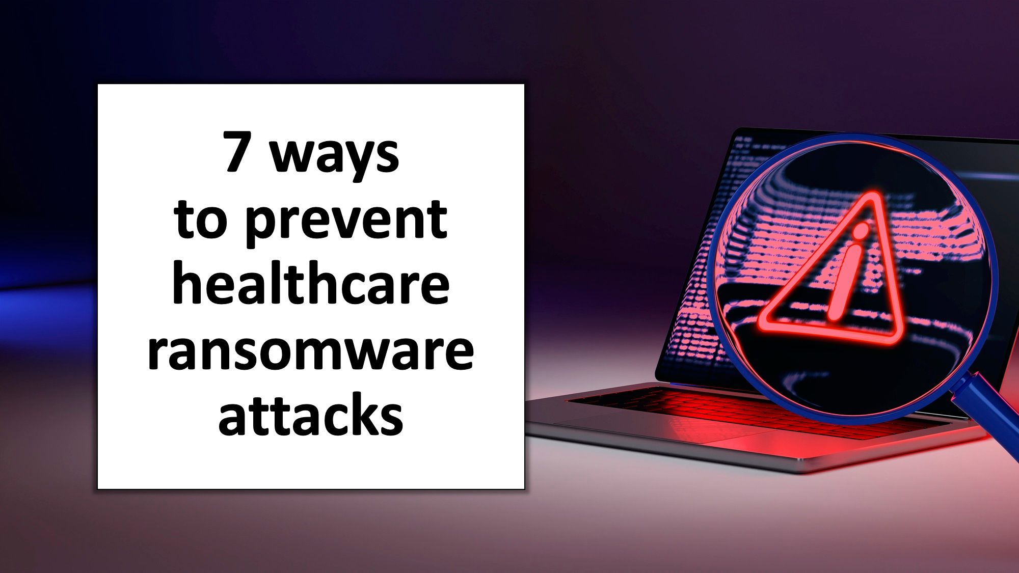 7 ways to prevent ransomware attacks at your practice