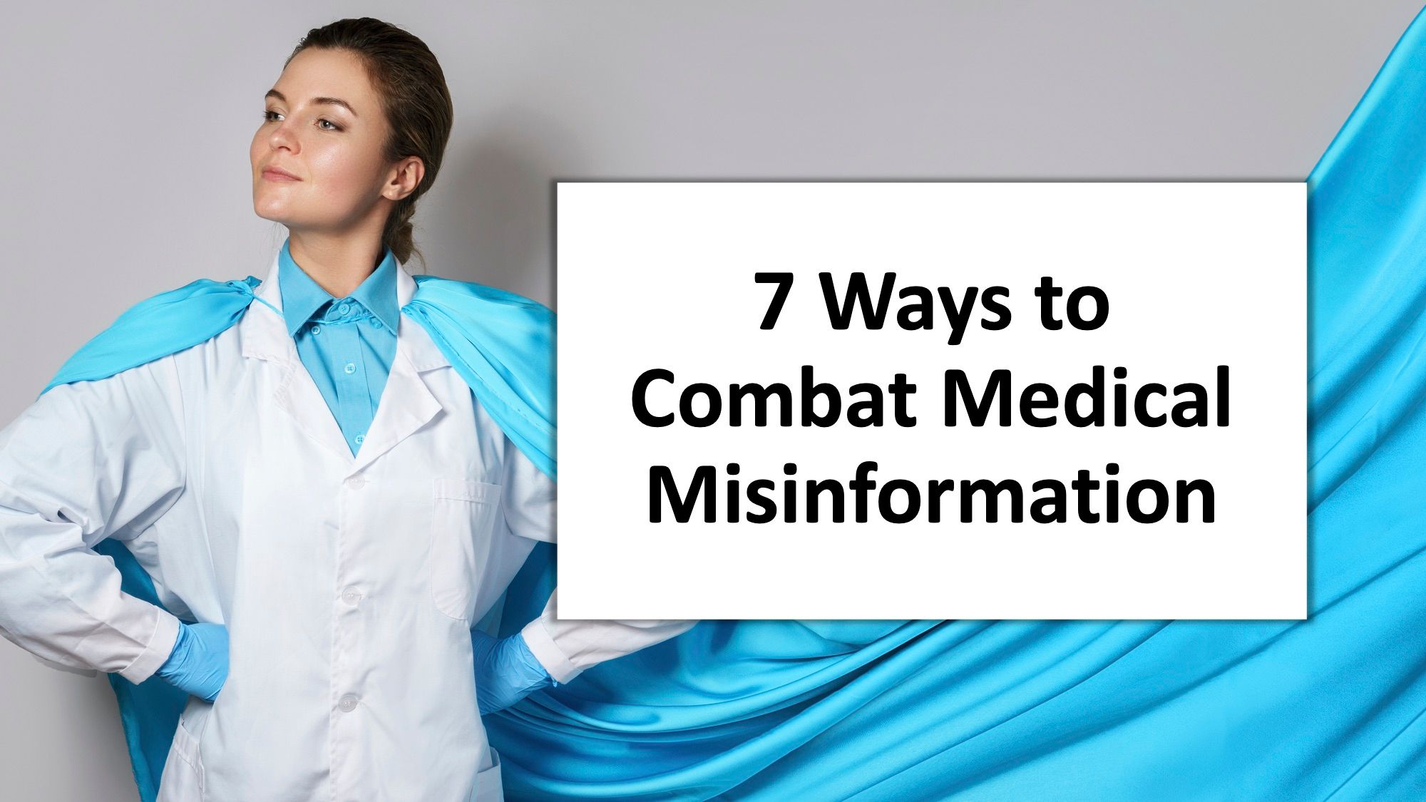 7 Ways to combat medical misinformation