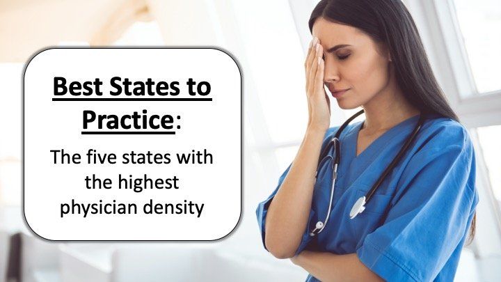 Best states for physicians in 2020: 5 states with the highest physician ...