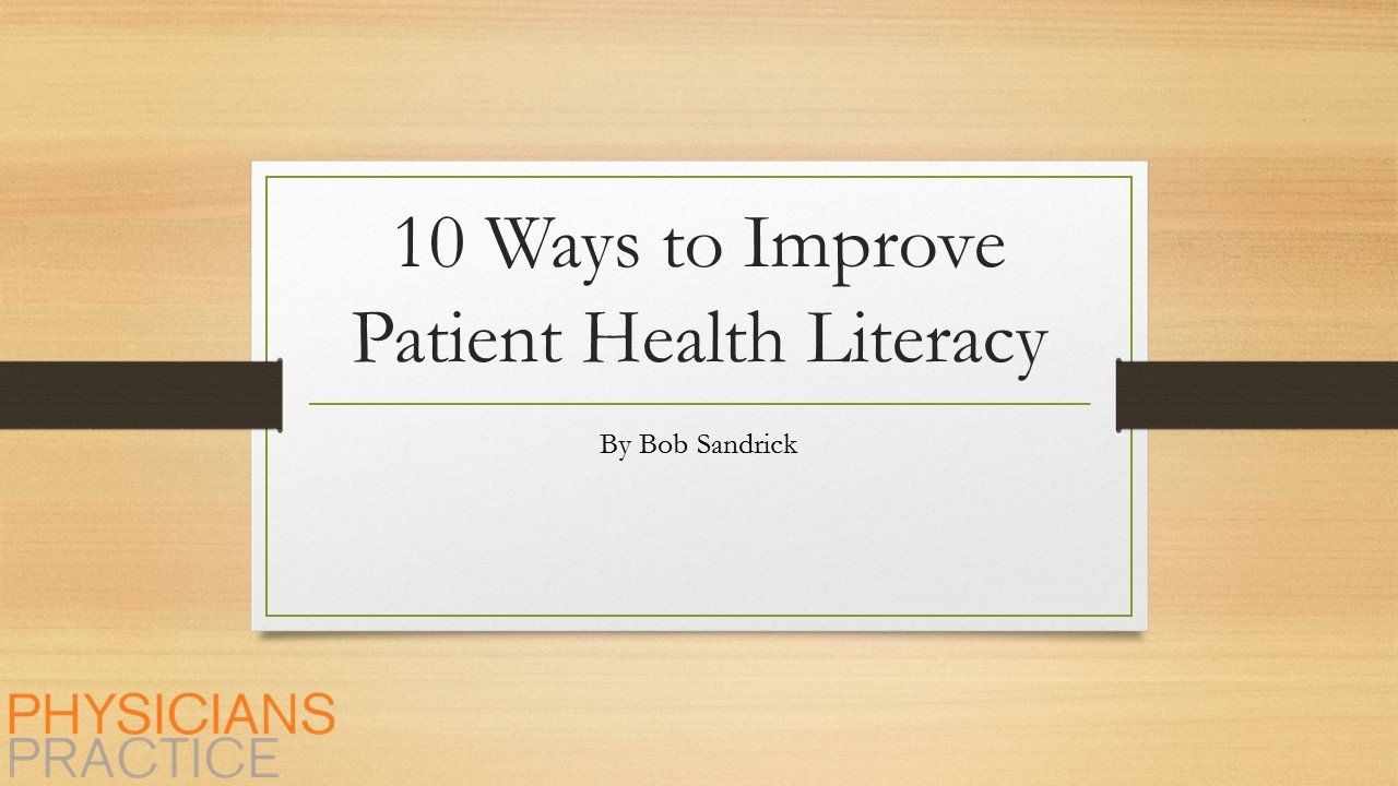 10 Ways To Improve Patient Health Literacy