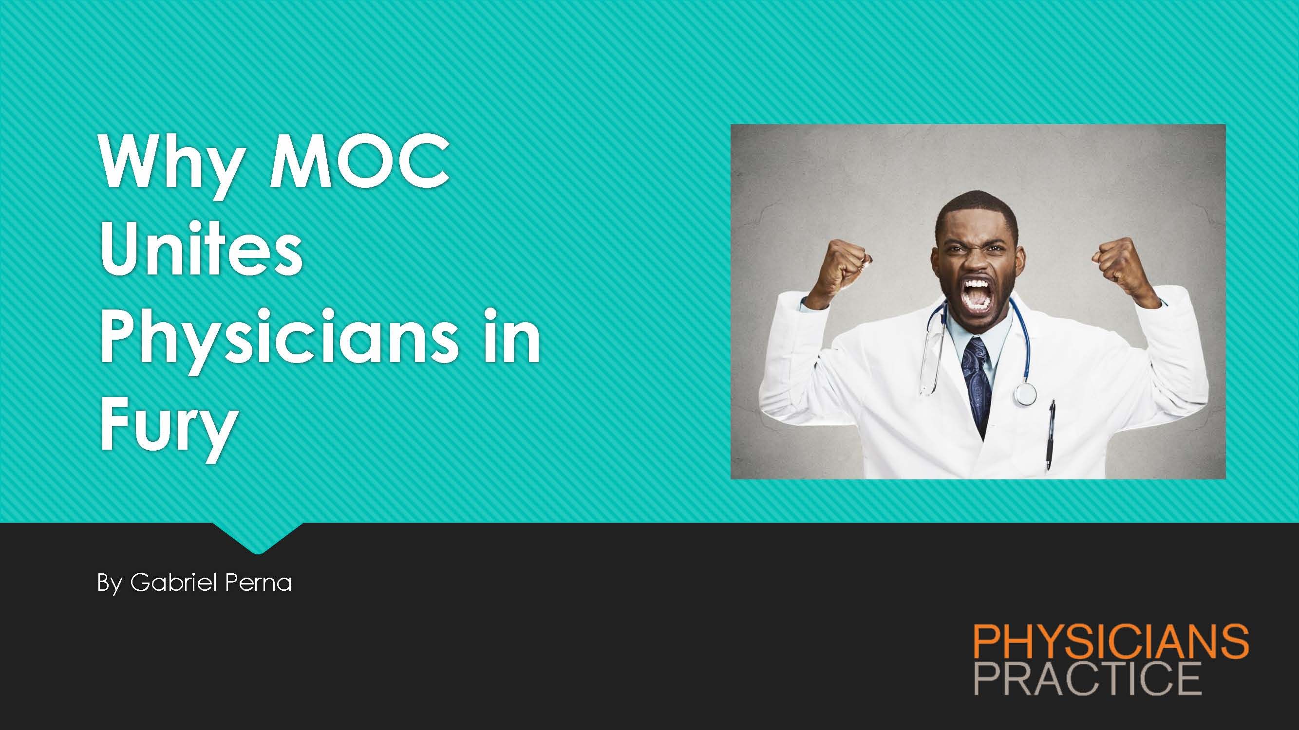 Why MOC Unites Physicians in Fury