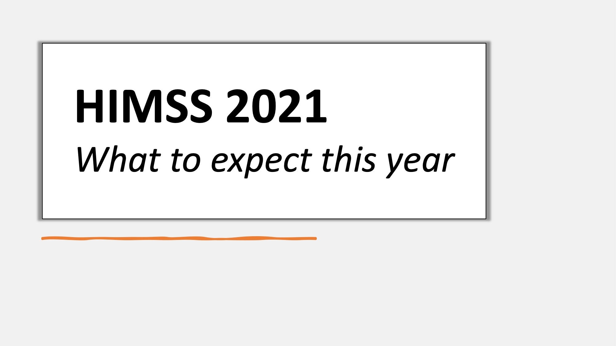 HIMSS 2021: What to expect this year