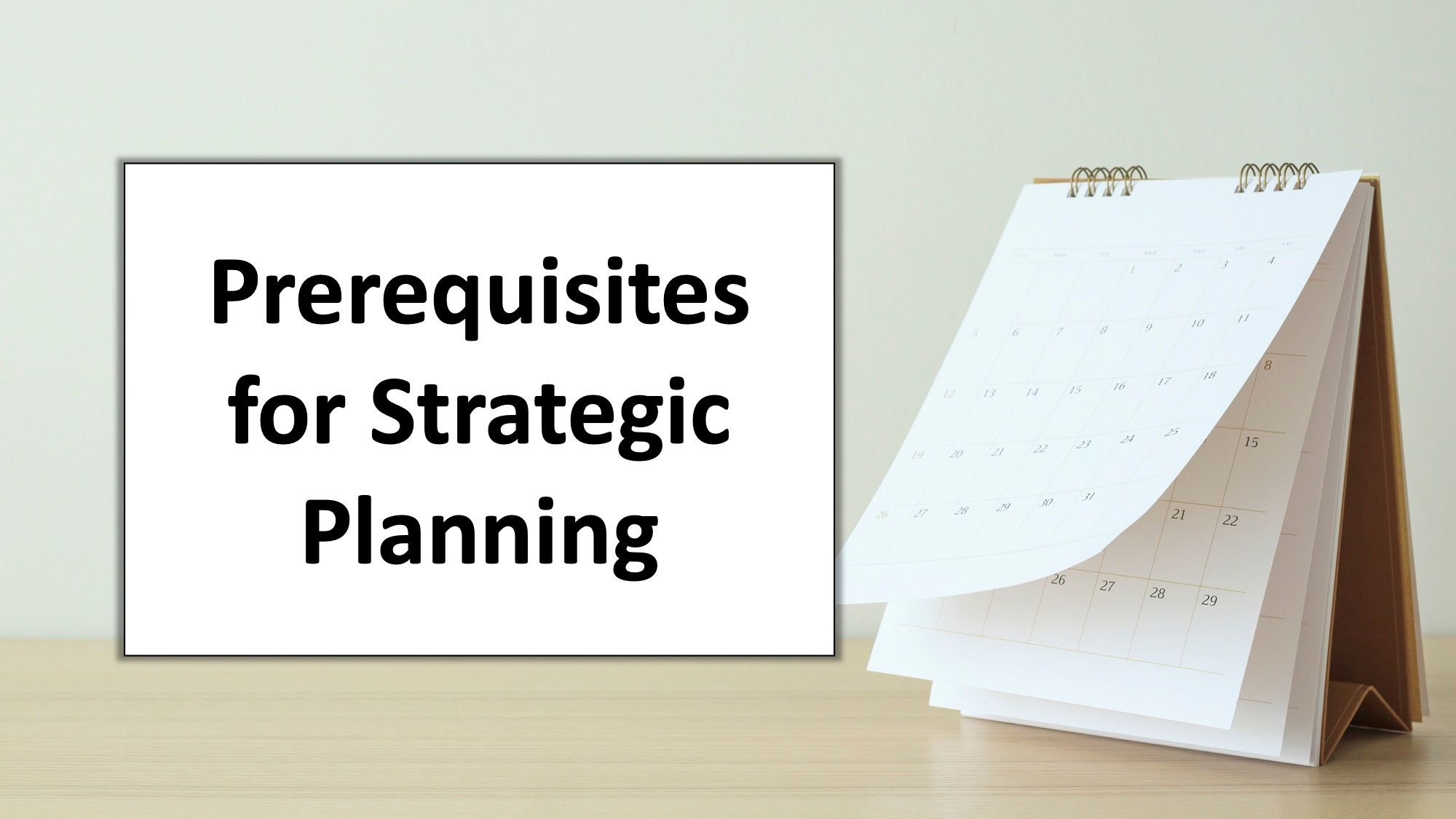 Prerequisites for Strategic Planning