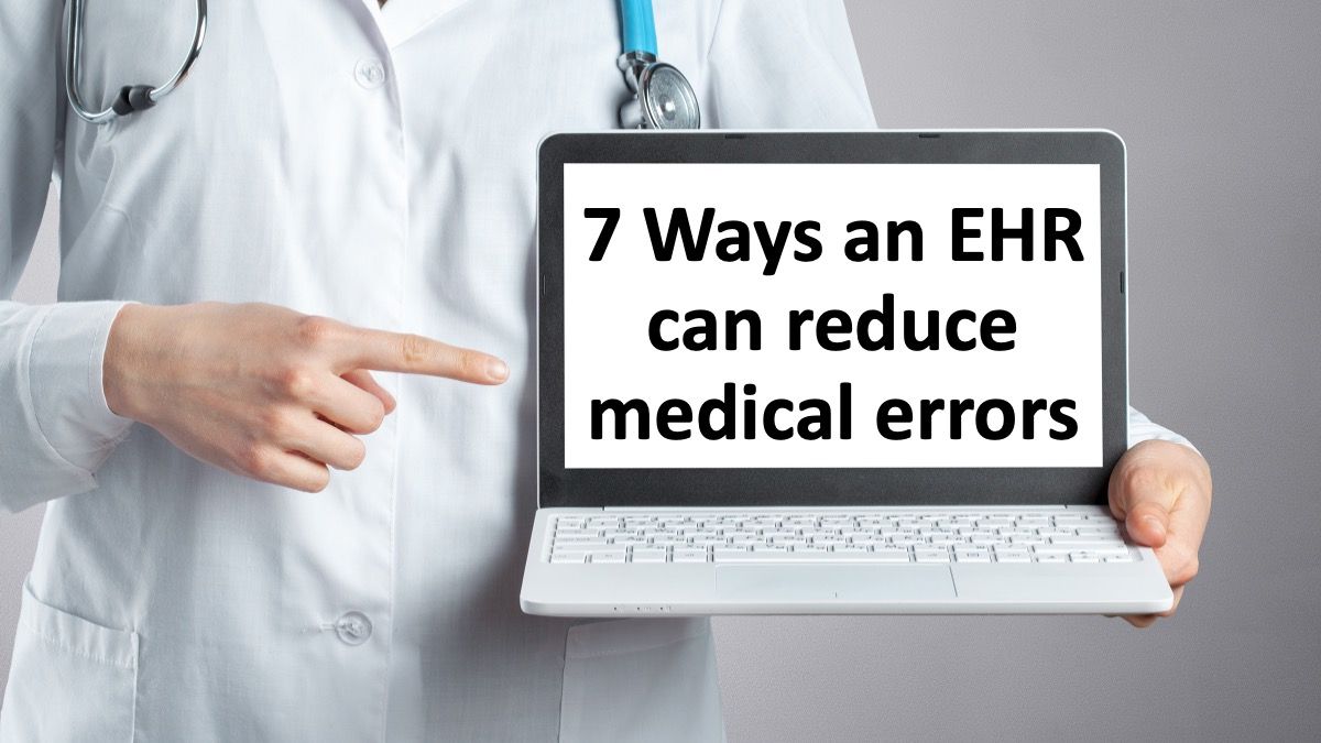 7 Ways an EHR can reduce medical errors