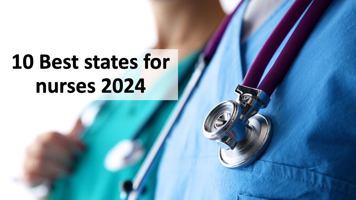 10 Best states for nurses 2024