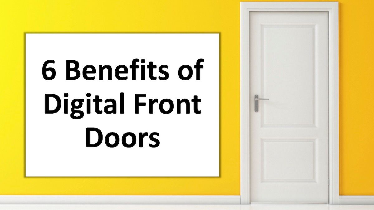 6 Benefits of digital front doors