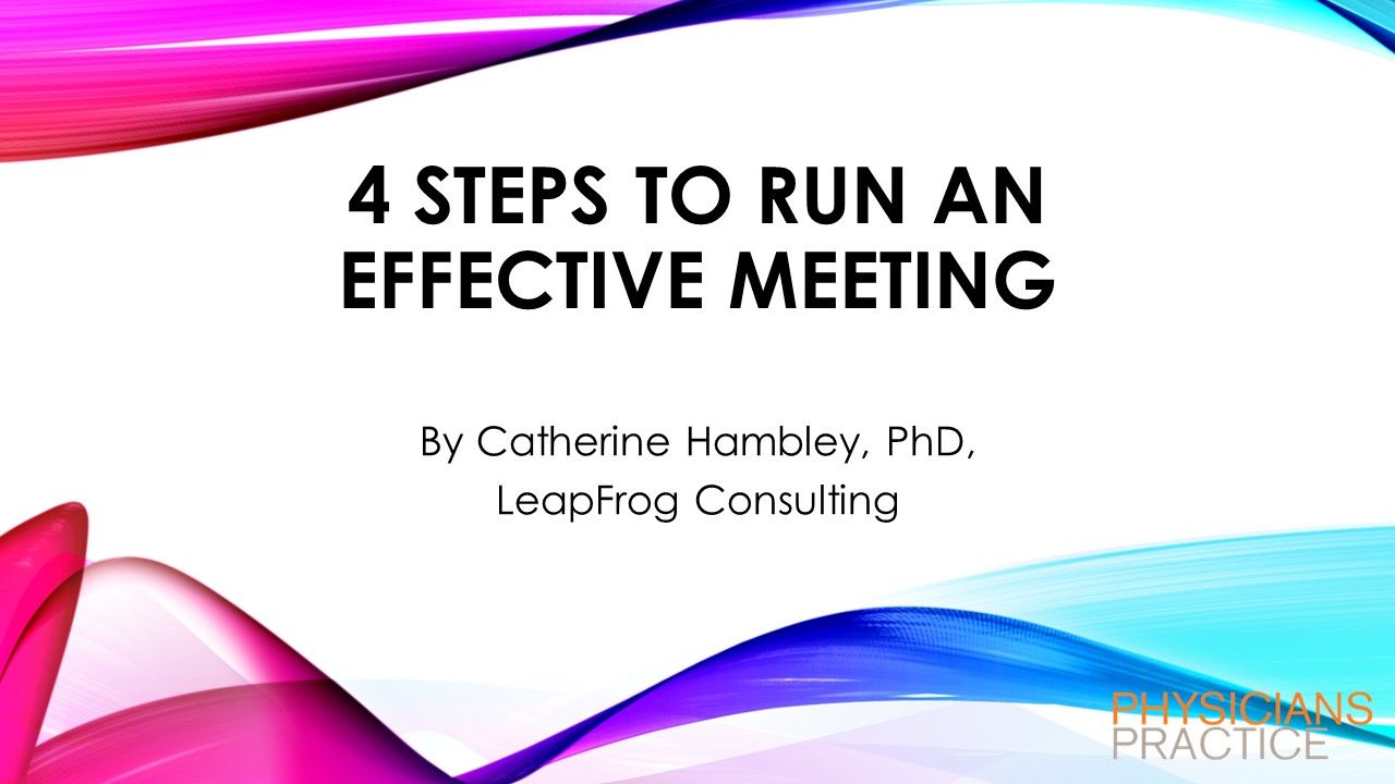 Four Steps to Run an Effective Practice Meeting