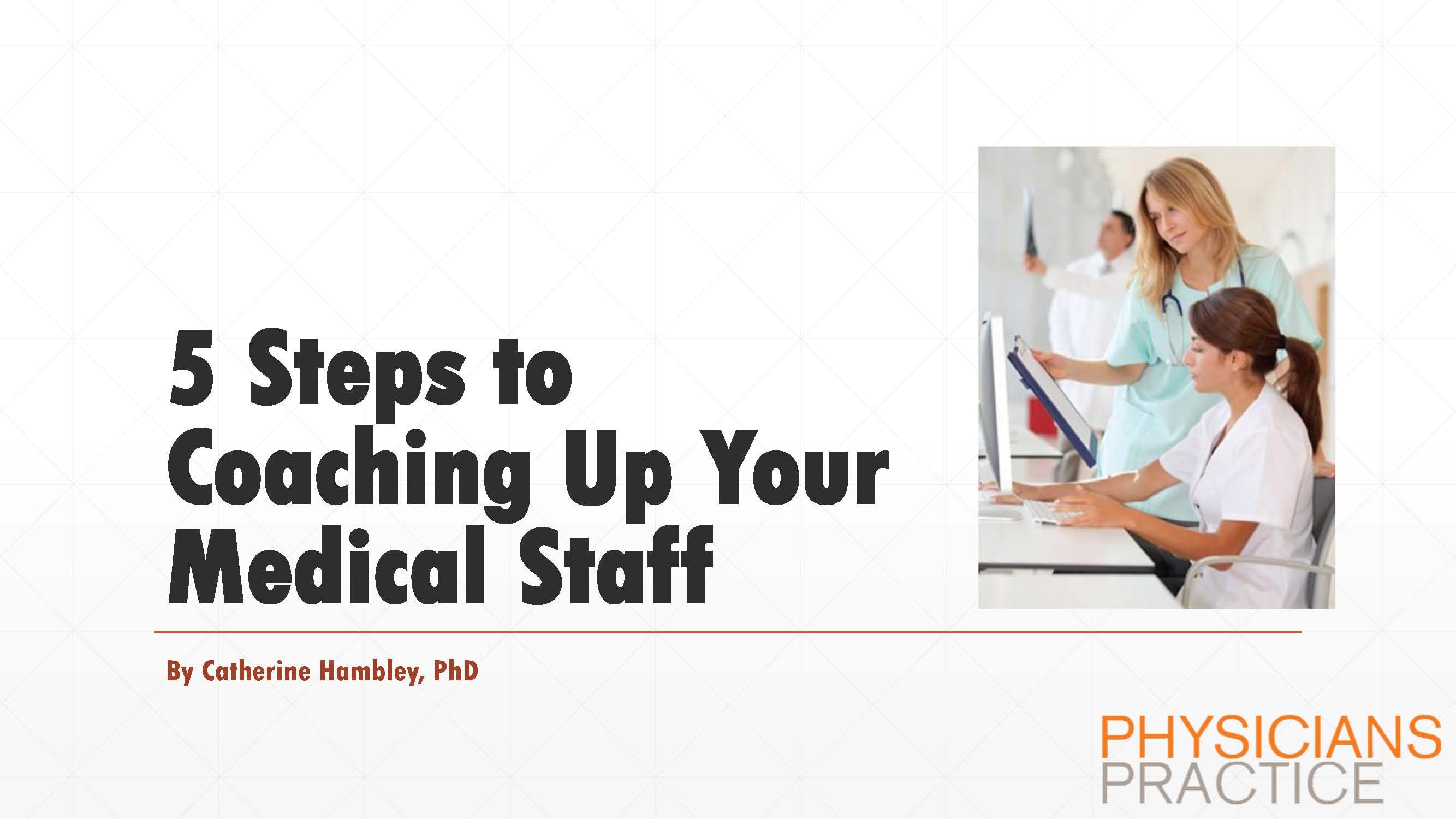 5 Steps to Coaching Up Your Medical Staff
