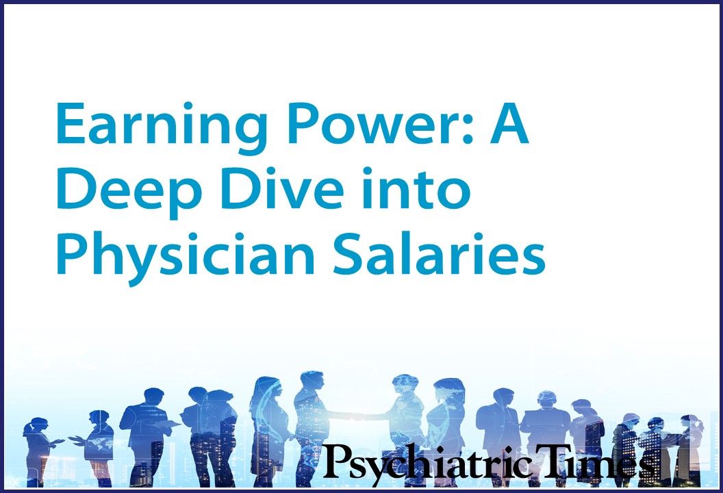 Earning Power: A Deep Dive Into Physician Salaries
