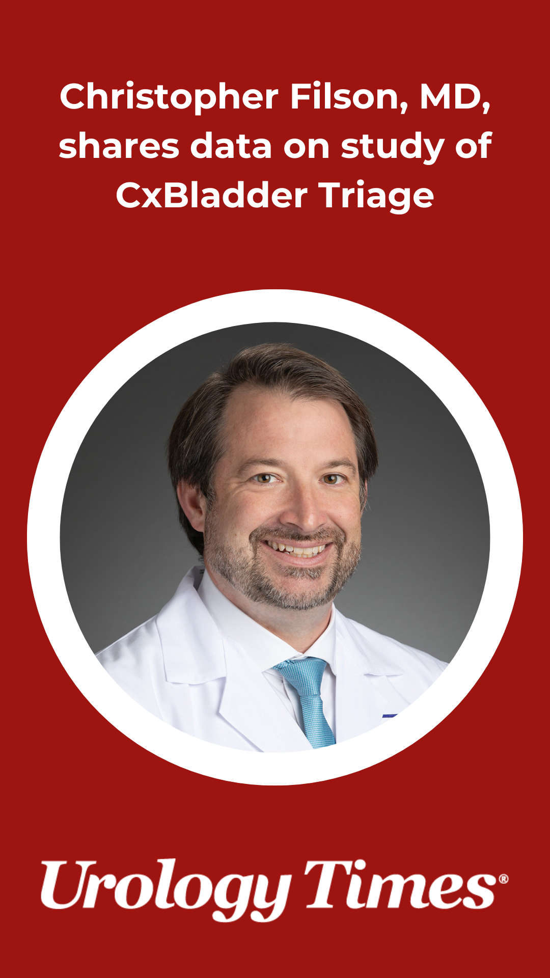 Christopher Filson, MD, shares data on study of CxBladder Triage ...