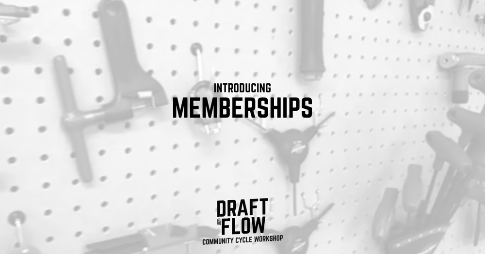 Introducing our Cycle Workshop Memberships | Draft & Flow