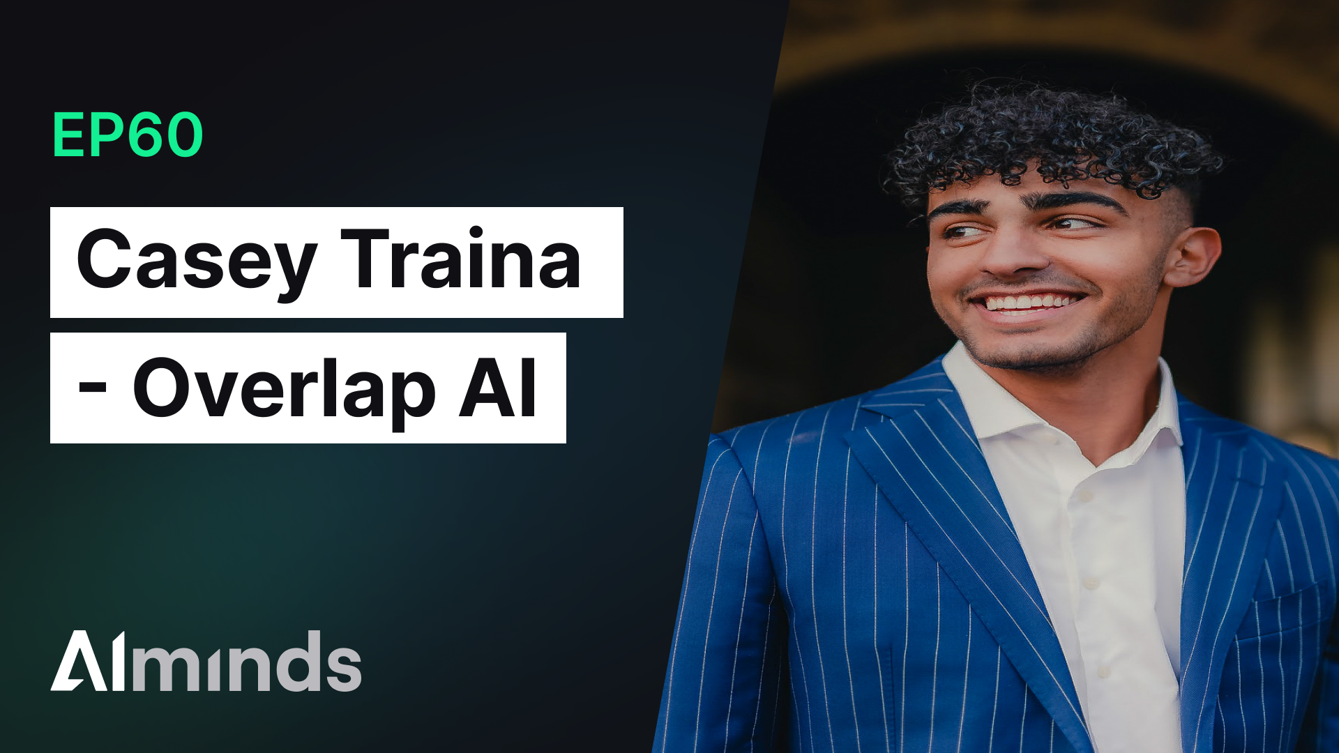 AI Minds #060 | Casey Traina, CO-Founder & CTO at Overlap AI