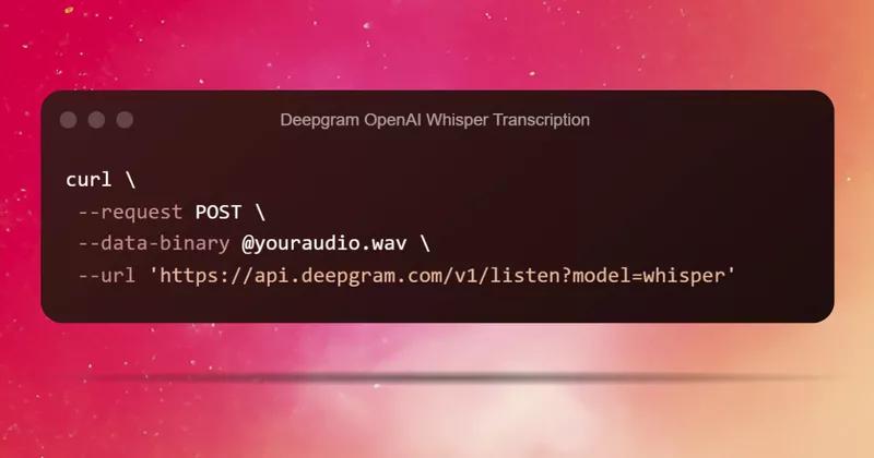 Use OpenAI Whisper Speech Recognition with the Deepgram API - Deepgram Blog ⚡️