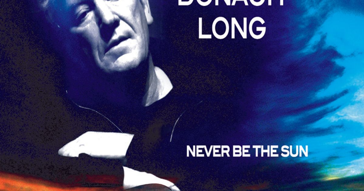 Never be The Sun | Donagh Long