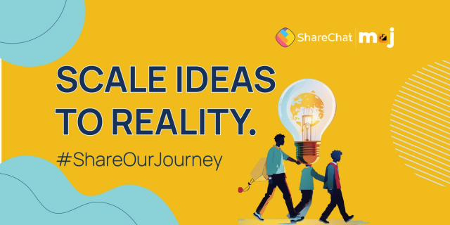 ShareChat Blog - Our Story of Scaling Ideas To Reality