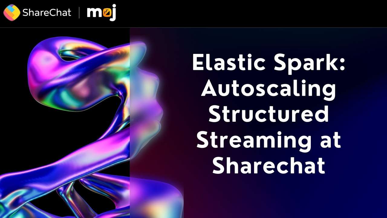 ShareChat Blog - Elastic Spark: Autoscaling Structured Streaming at ...