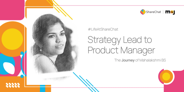 ShareChat Blog - #LifeAtShareChat: Mahalakshmi BS's journey from Strategy Lead to Product Manager