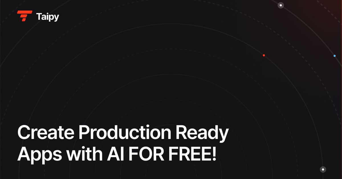 Taipy: Create Production Ready Apps with AI FOR FREE! Taipy: Create Production Ready Apps with AI FOR FREE!
