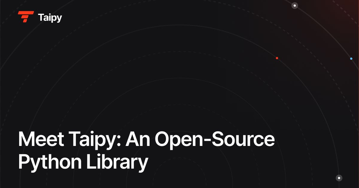 Meet Taipy An Open Source Python Library Designed For Data Scientists And Machine Learning