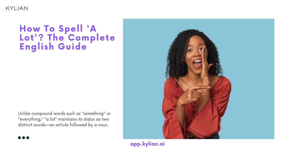 How To Spell 'A Lot'? The Complete English Guide