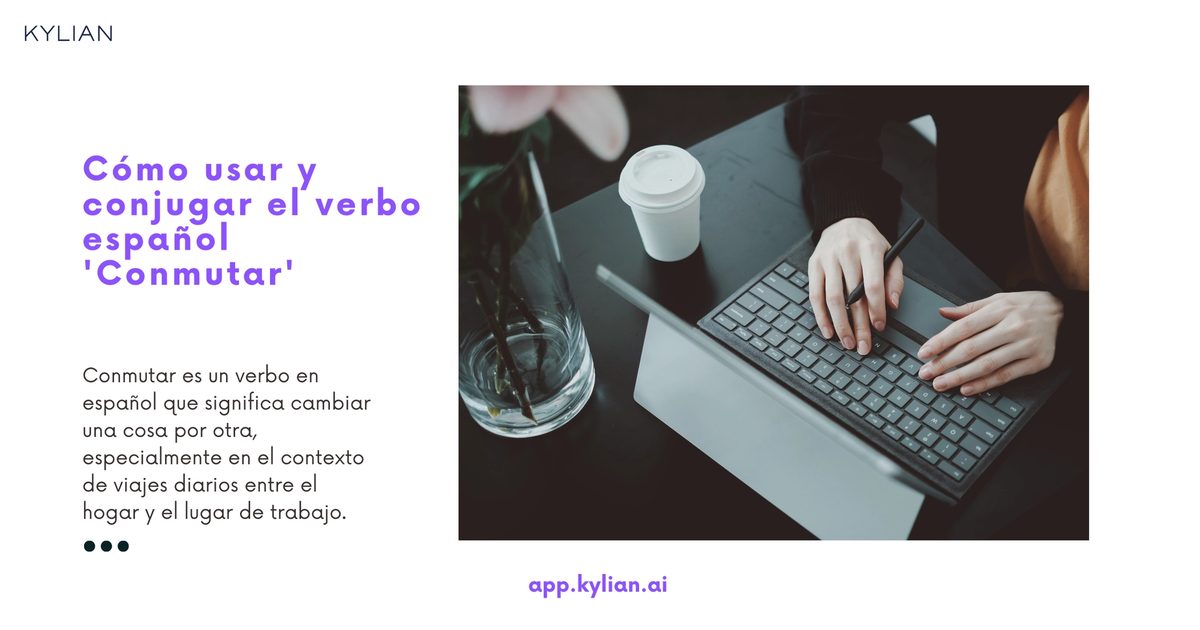 Cómo usar y conjugar el verbo español 'Conmutar'