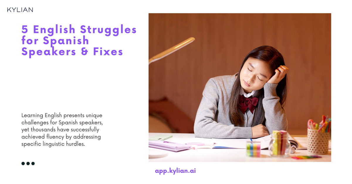 5 English Struggles for Spanish Speakers & Fixes