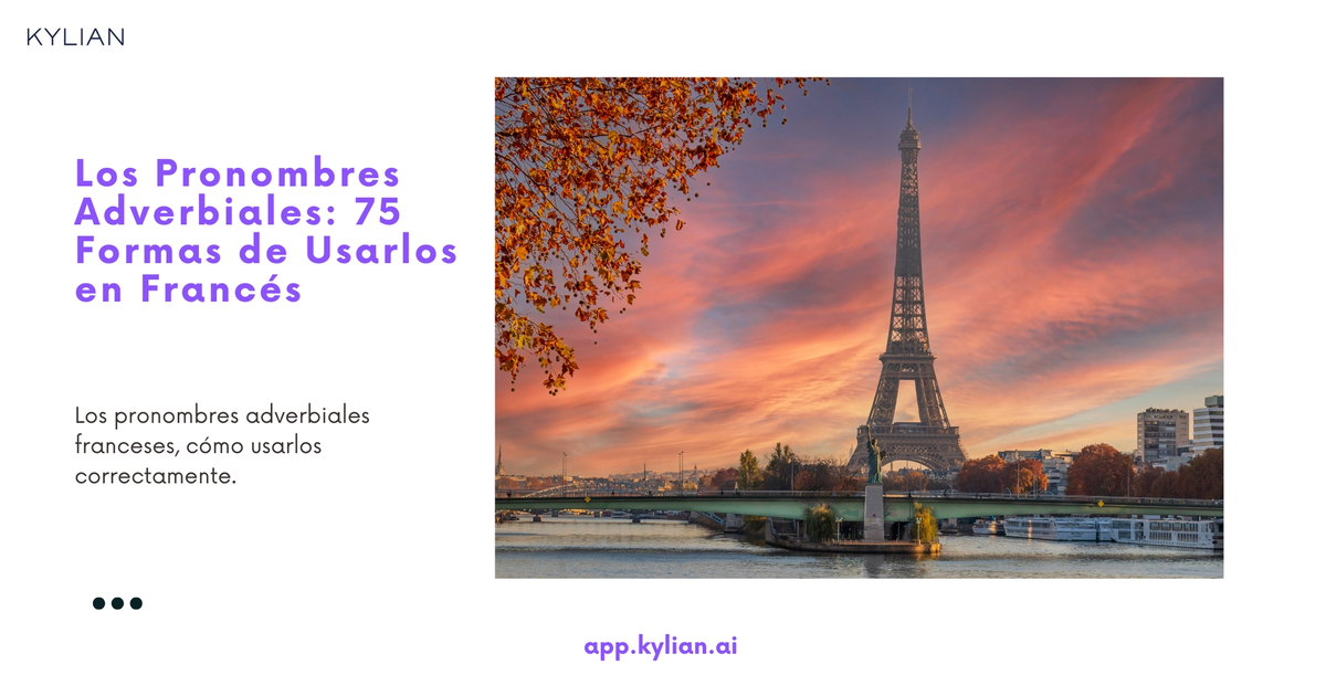 Los Pronombres Adverbiales: 75 Formas de Usarlos en Francés
