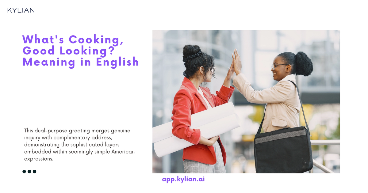 Meaning of "What's Cooking, Good Looking?" | Learn English