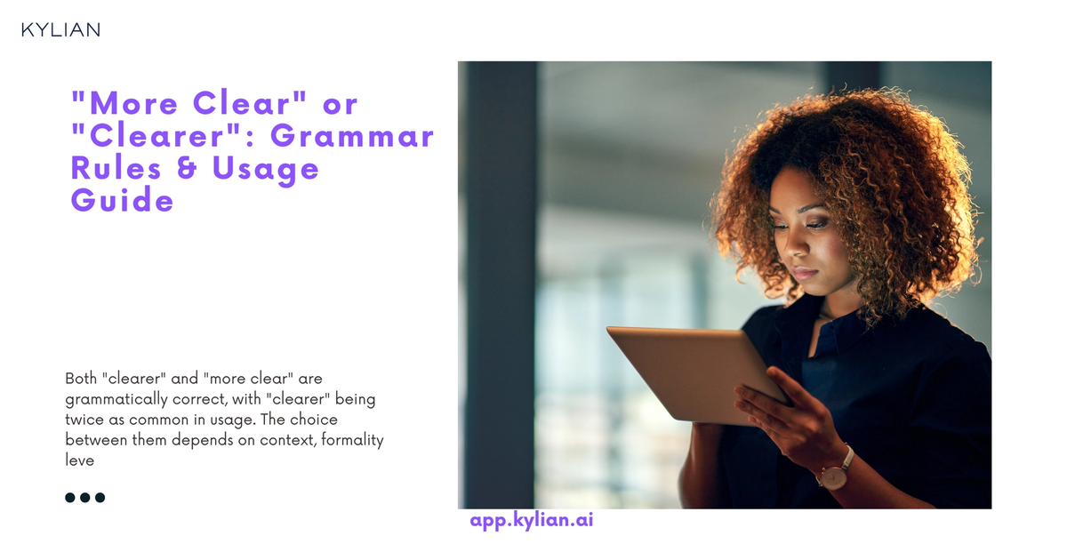 "More Clear" or "Clearer": Grammar Rules & Usage Guide