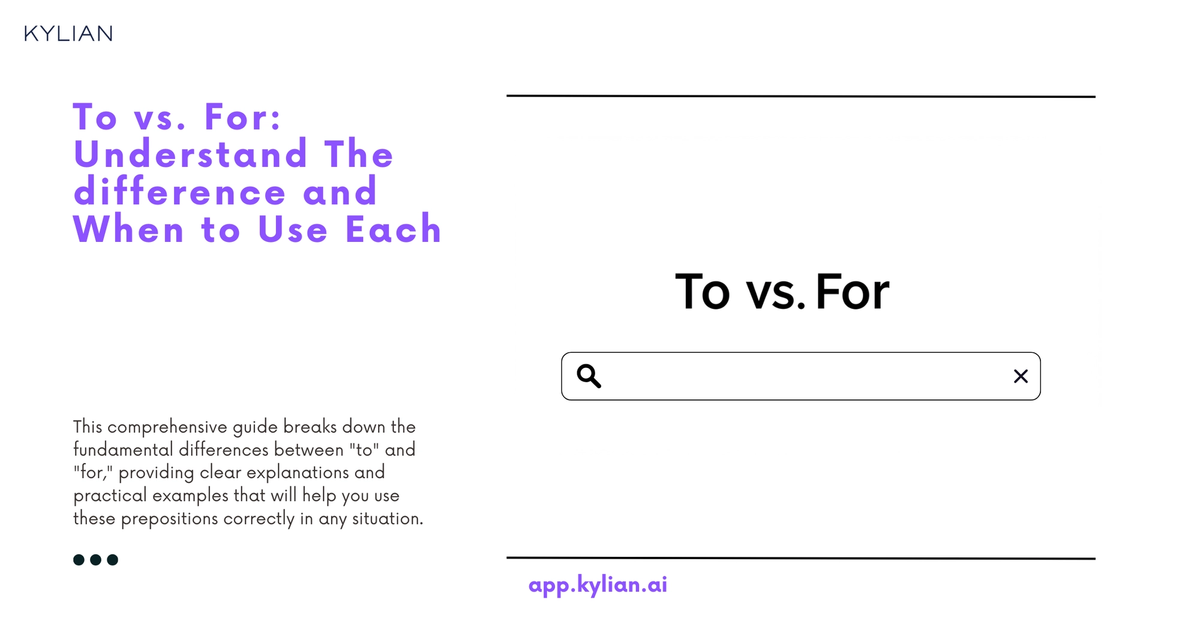 To vs. For: Understand The difference and When to Use Each