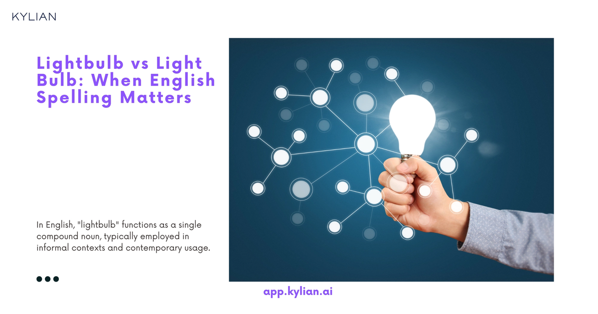 Lightbulb vs Light Bulb: When English Spelling Matters
