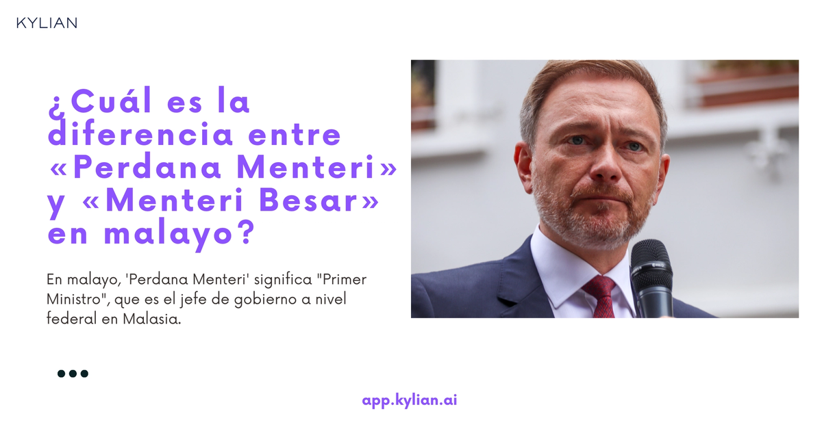 «Perdana Menteri» vs «Menteri Besar» en malayo