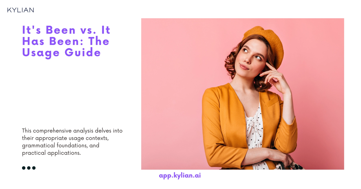 It's Been vs. It Has Been: The Usage Guide