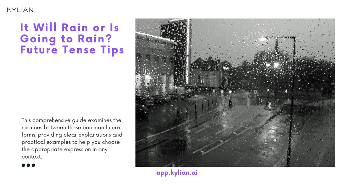 It Will Rain or Is Going to Rain? Future Tense Tips