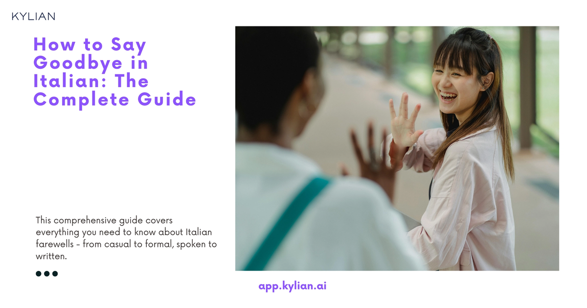How to Say Goodbye in Italian: The Complete Guide
