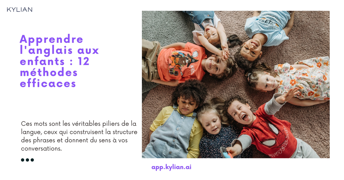 Apprendre l'anglais aux enfants : 12 méthodes efficaces