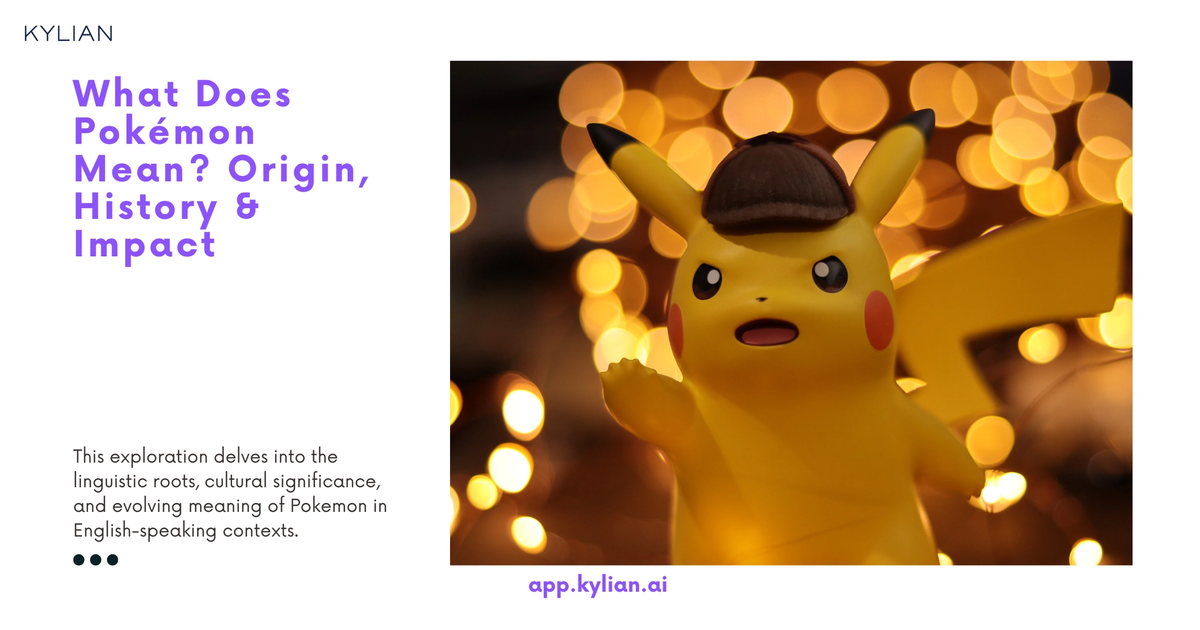What Does Pokémon Mean? Origin, History & Impact
