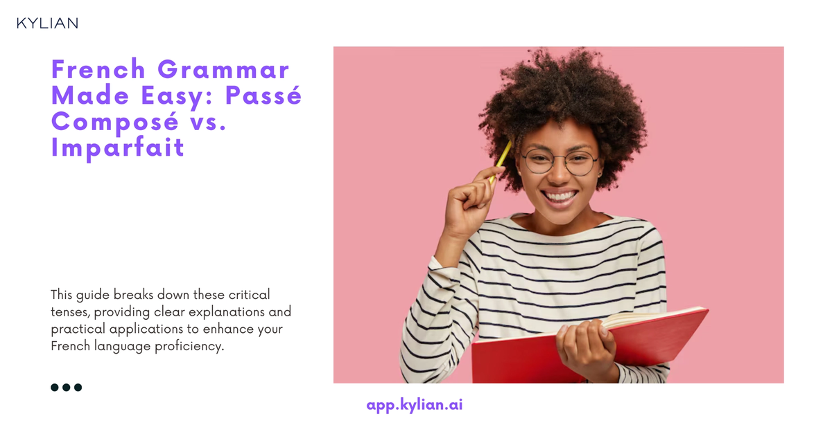 French Grammar Made Easy: Passé Composé vs. Imparfait
