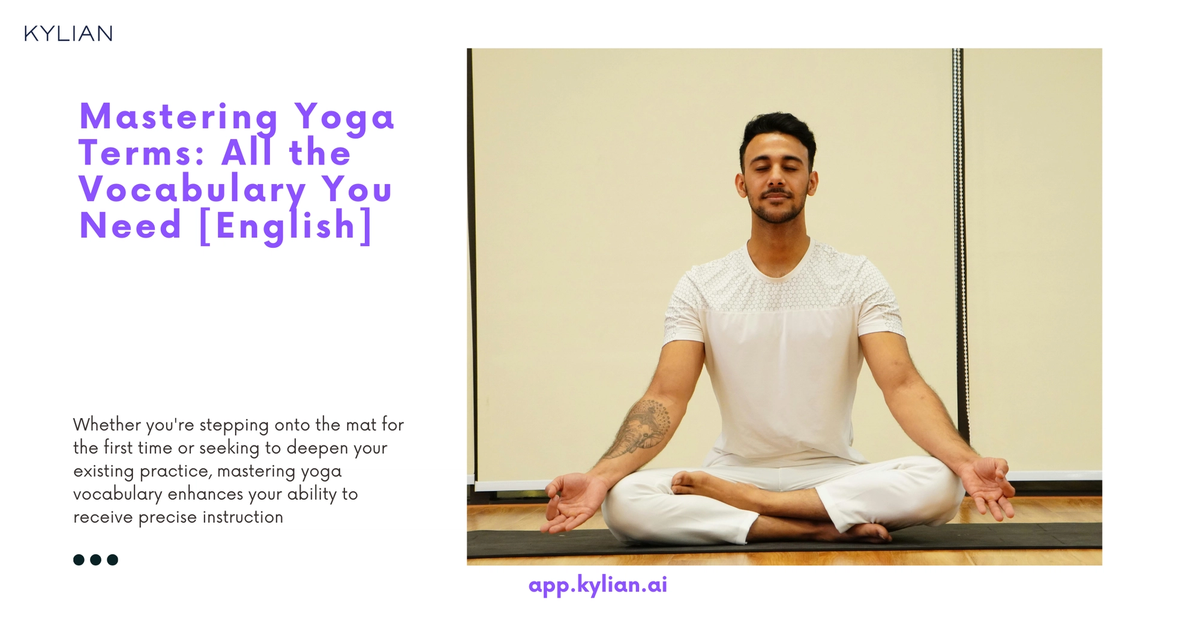 Mastering Yoga Terms: All the Vocabulary You Need [English]