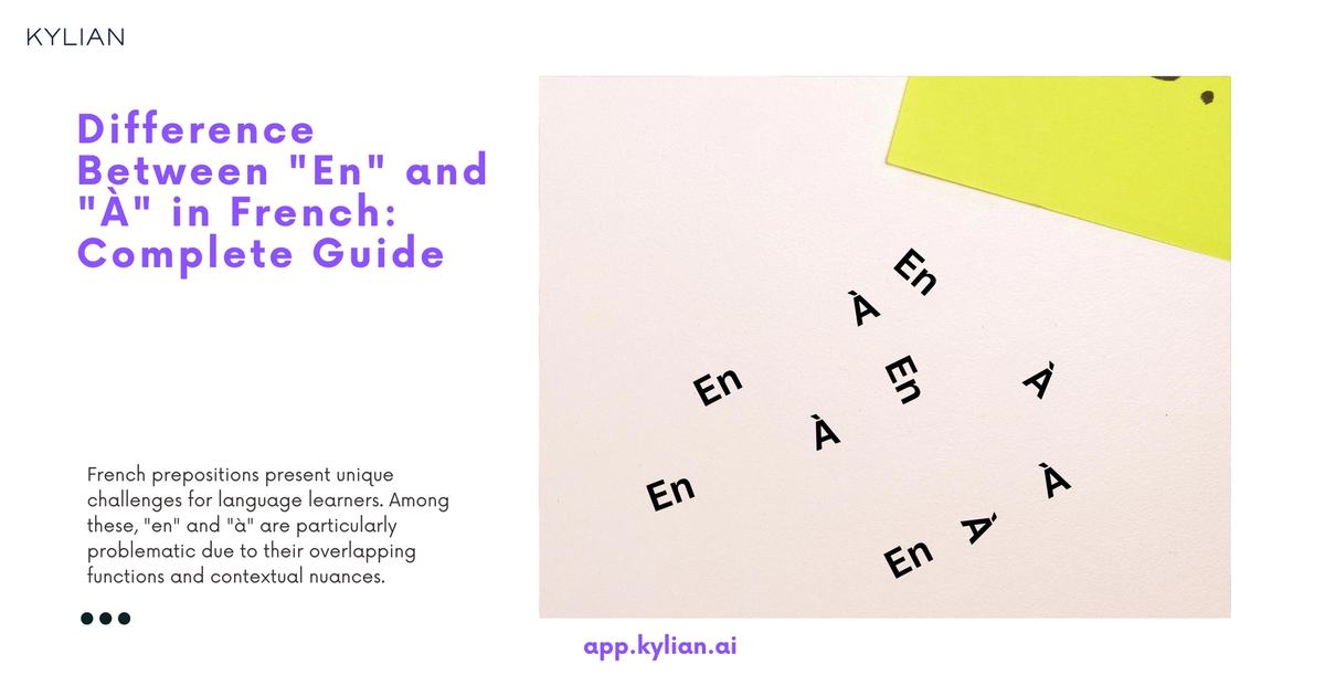 Difference Between "En" and "À" in French: Complete Guide