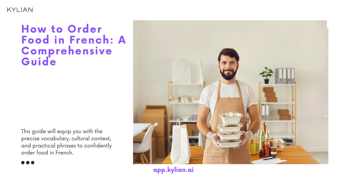 How to Order Food in French: A Comprehensive Guide