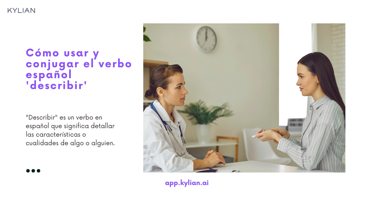 Cómo usar y conjugar el verbo español 'describir'