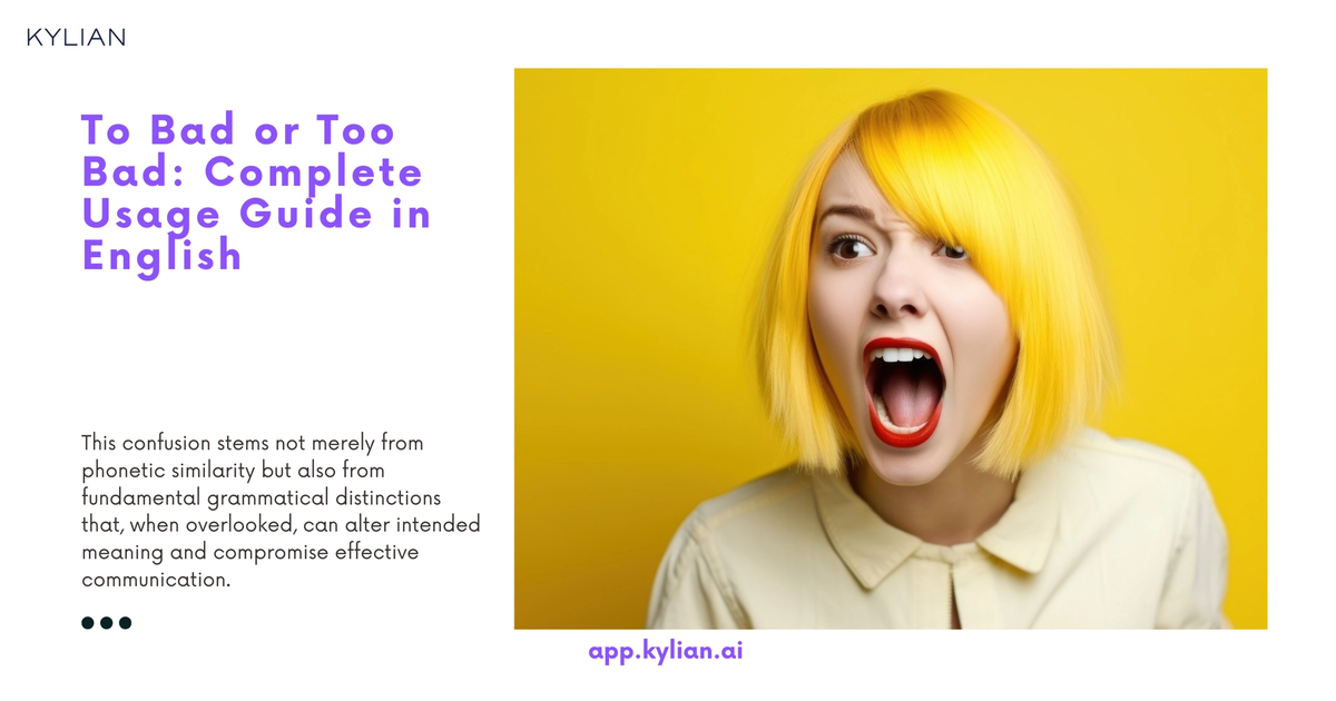 To Bad or Too Bad: Complete Usage Guide in English