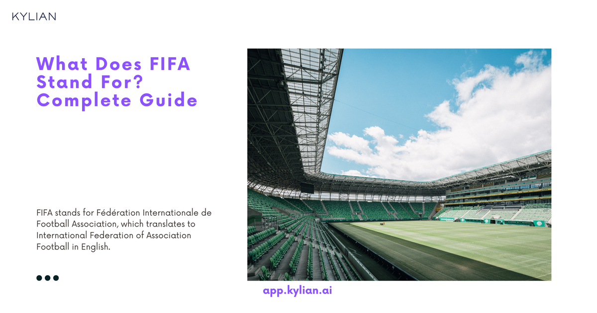 What Does FIFA Stand For? Complete Guide