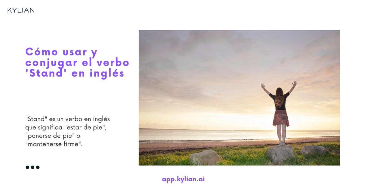 Cómo usar y conjugar el verbo 'Stand' en inglés