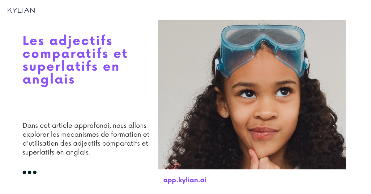 Les adjectifs comparatifs et superlatifs en anglais