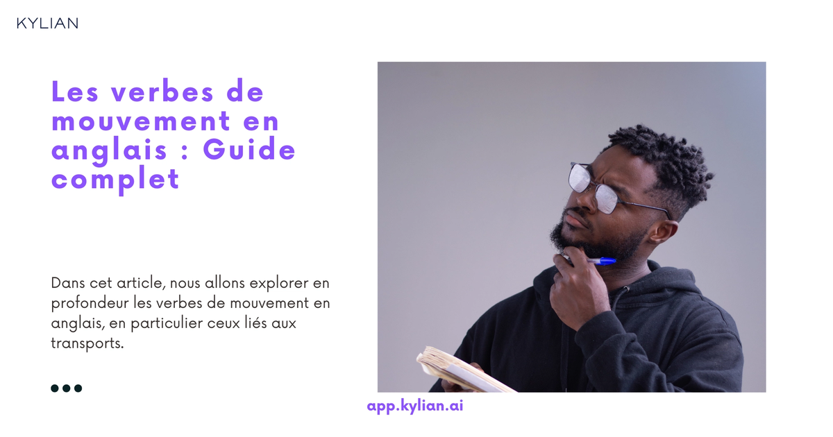 Les verbes de mouvement en anglais : Guide complet