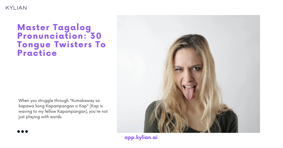 Master Tagalog Pronunciation: 30 Tongue Twisters To Practice