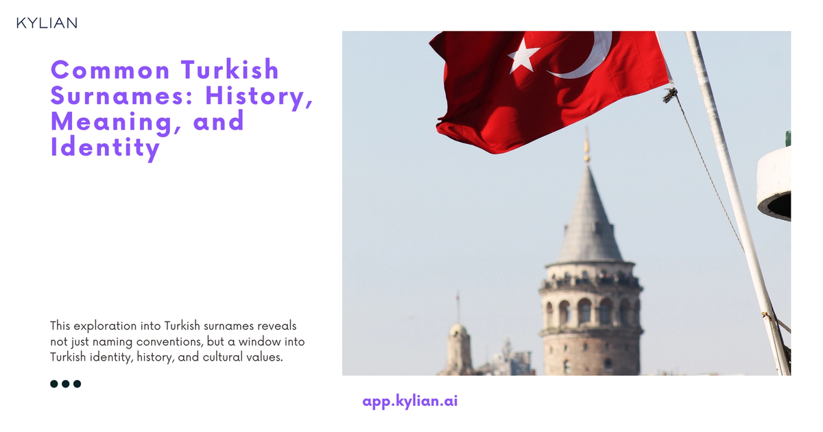 Common Turkish Surnames: History, Meaning, and Identity