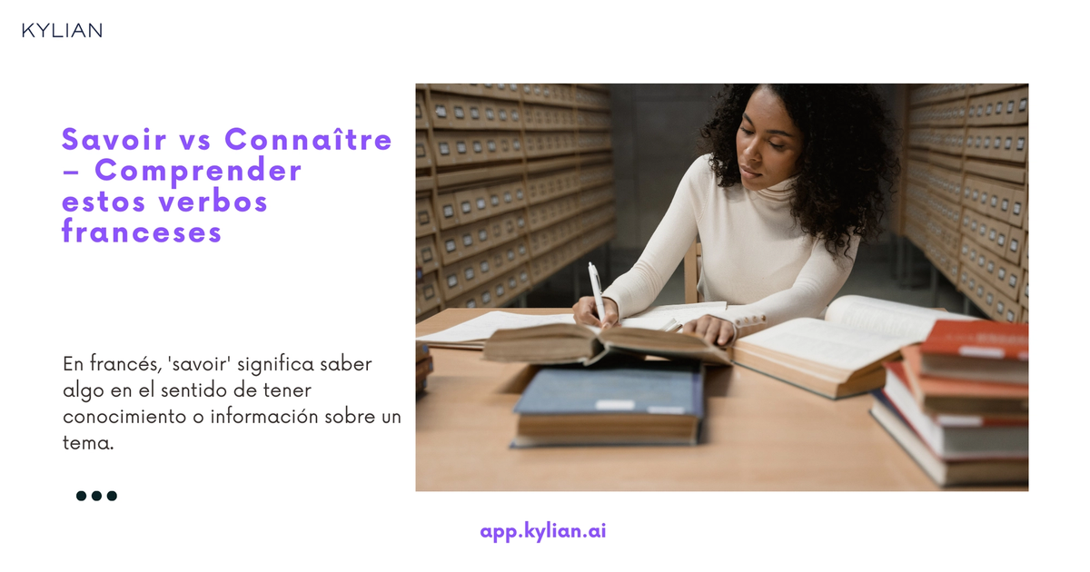 Savoir vs Connaître – Comprender estos verbos franceses